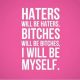 30 Quotes about hate and Haters sayings - Hate Quotes - BoomSumo