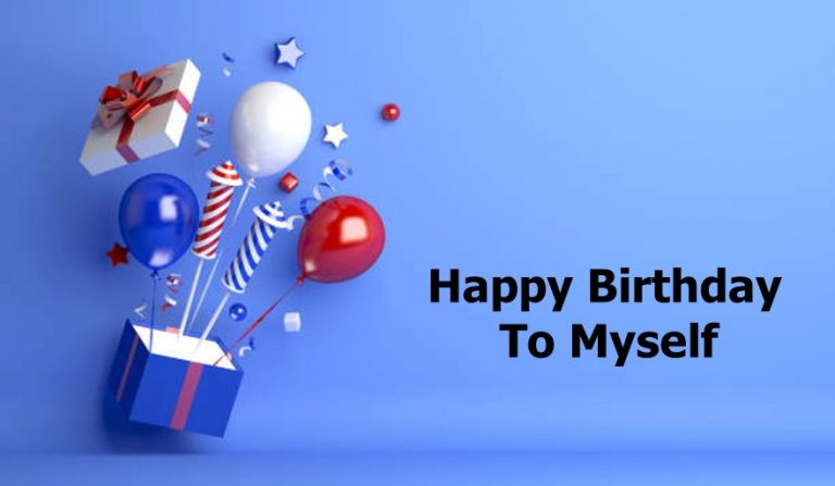 180+ Birthday Wishes For Myself Quotes & Happy Messages