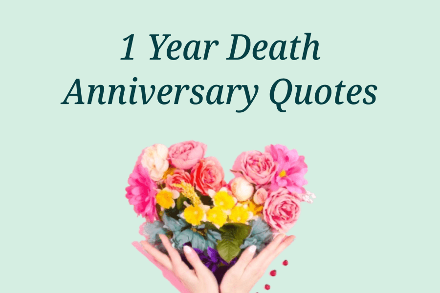 30 Touching 1 Year Death Anniversary Quotes To Remembrance Messages 30 Touching 1 Year Death Anniversary Quotes To Remembrance Messages